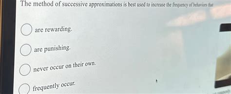 Solved The Method Of Successive Approximations Is Best Used Solved The Method Of Successive Approximations Is Best Used