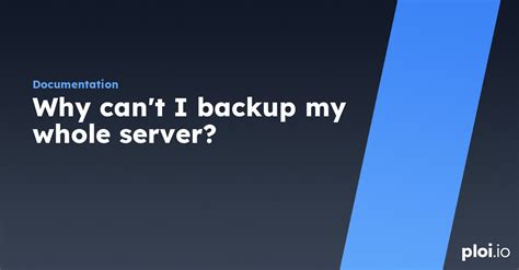 Why Cant I Backup My Whole Server Server Management Tool