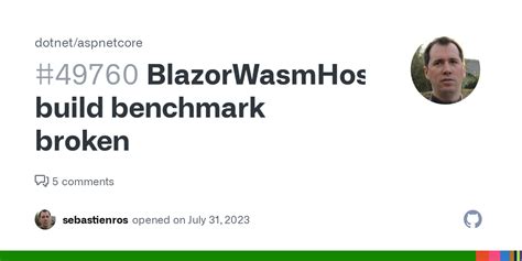 blazorwasmhosted build benchmark broken · issue 49760 · dotnet aspnetcore · github