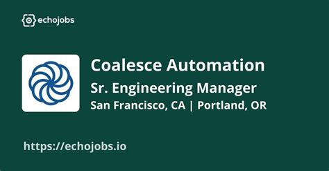 coalesce automation is hiring sr engineering manager usd 180k 230k [san francisco ca