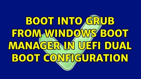 Ubuntu Boot Into GRUB From Windows Boot Manager In UEFI Dual Boot Configuration YouTube