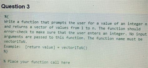 Solved Question 3 8f Write A Function That Prompts The User