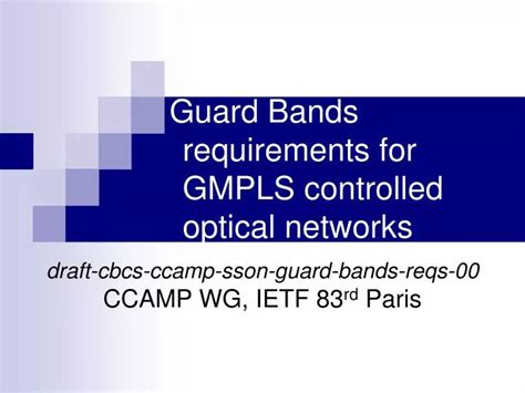 ppt guard bands requirements for gmpls controlled optical networks powerpoint presentation