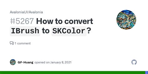 How To Convert `ibrush` To `skcolor` · Issue 5267 · Avaloniauiavalonia · Github