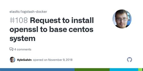 Request To Install Openssl To Base Centos System Issue 108 Elastic