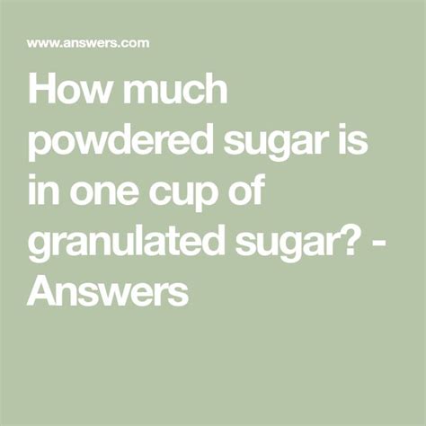Conversion Granulated Sugar To Powdered Sugar
