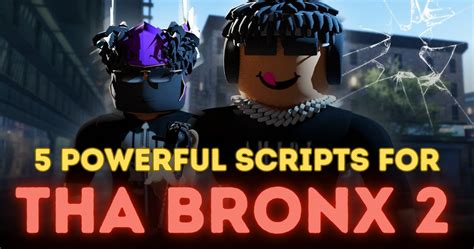 5 Powerful Scripts For Tha Bronx 2