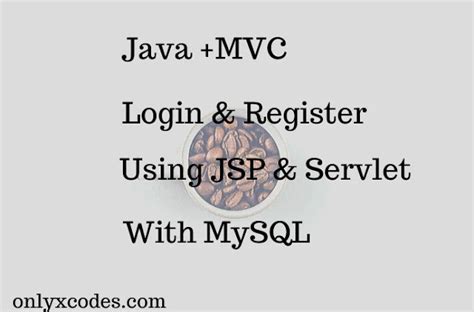 Java Mvc Login And Register Script Using Jsp And Servlet With Mysql