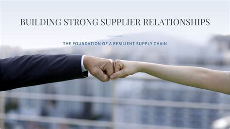 Supplier Relationship Management—the Key To Supply Chain Resilience