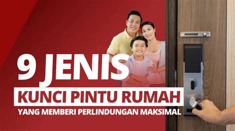 9 jenis kunci pintu rumah yang memberi perlindungan maksimal