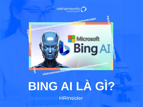 Khám Phá Tính Năng Của Bing Ai Và Cách Sử Dụng Dễ Dàng