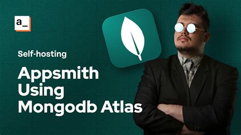 Self Hosting Appsmith Using Mongodb Atlas As The Database Youtube