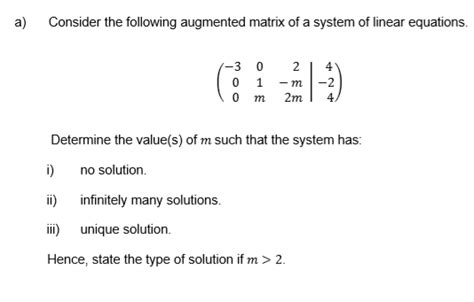 Solved A Consider The Following Augmented Matrix Of A Chegg Com