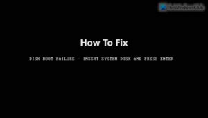 How To Solve Disk Boot Failure Insert System Disk Error