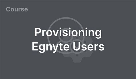 provisioning egnyte users