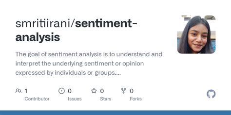 Github Smritiirani Sentiment Analysis The Goal Of Sentiment Analysis Is To Understand And