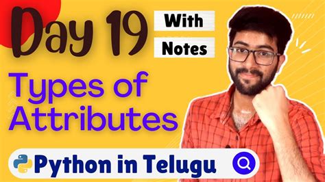 Day 19 Types Of Attributes In Python Python Course In Telugu Vamsi Bhavani Youtube