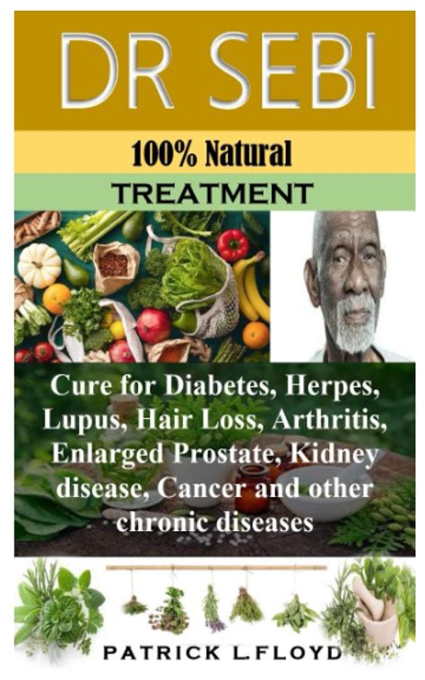 Dr Sebi 100 Percent Natural Treatment Cure For Diabetes Herpes Lupus