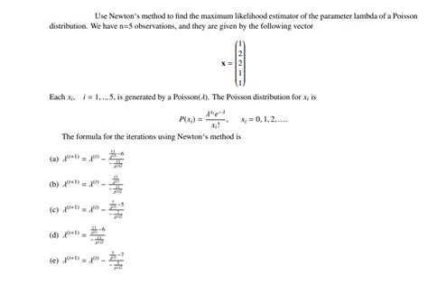 Solved Use Newtons Method To Find The Maximum Likelihood