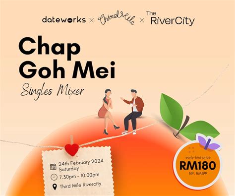 Chap Goh Mei Singles Mixer Third Mile Rivercity Dateworks