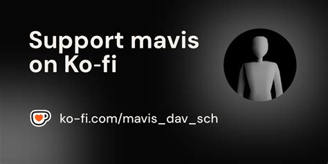 Support Mavis On Ko Fi ️ Ko Mavisdavsch Ko Fi ️ Where