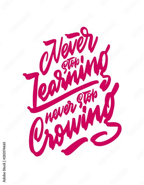 Never Stop Learning Never Stop Growing Motivational Hand Written Brush