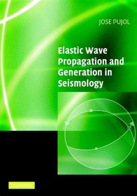 Elastic Wave Propagation And Generation In Seismology NHBS Academic Professional Books