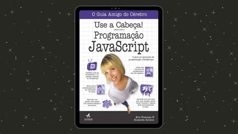 Livros JavaScript Melhores Livros Para Desvendar A Linguagem Da Web