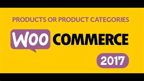 How To Add Woocommerce Products Or Product Categories Youtube