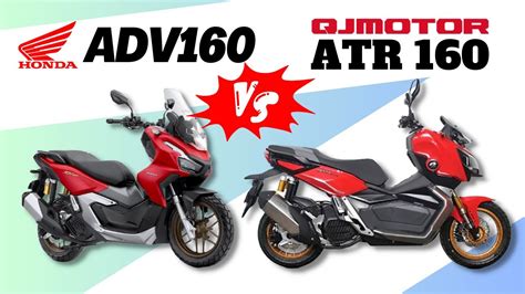 Honda Adv 160 Vs Qj Motor Atr 160 Side By Side Comparison Specs And Price 2024 Youtube
