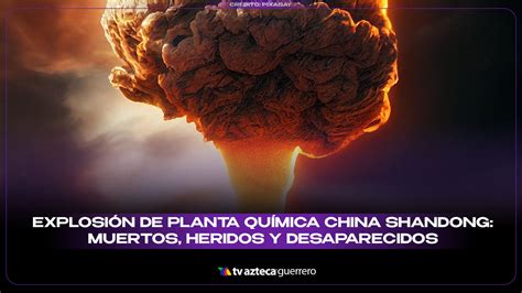 Grave Explosión En Planta Química China Shandong