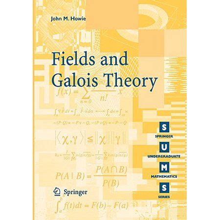 Springer Undergraduate Mathematics Fields And Galois Theory Paperback Walmart