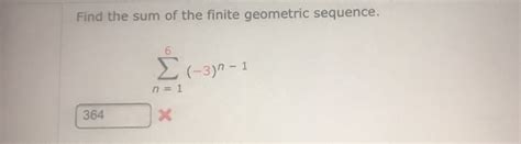 Solved Find The Sum Of The Finite Geometric Sequence Chegg