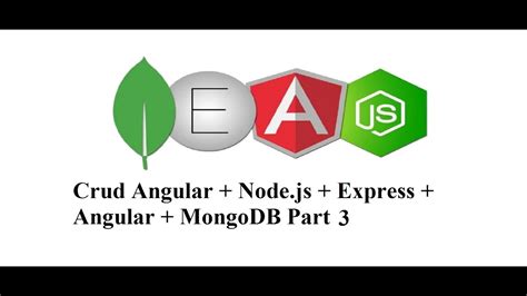 Crud Angular Node Js Express Js Mongo Db Part 3 Youtube