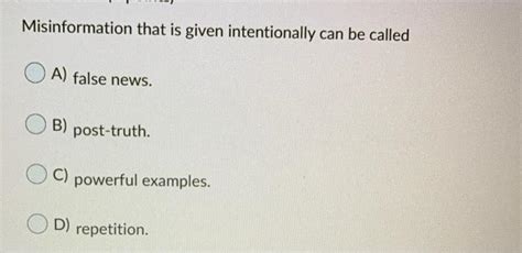 Solved Misinformation That Is Given Intentionally Can Be