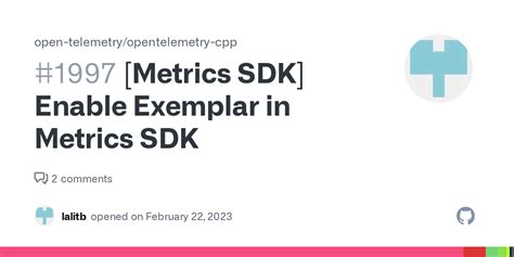 [metrics sdk] enable exemplar in metrics sdk · issue 1997 · open telemetry opentelemetry cpp