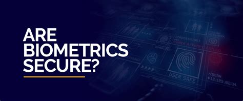 What Is Biometrics Secruity And Is It Completely Secure