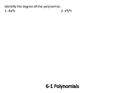 Identify The Degree Of The Polynomial 1 4