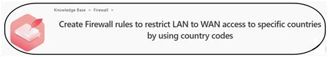 Create Firewall Rules To Restrict Lan To Wan Access To Specific