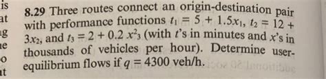 Solved Is 8 29 Three Routes Connect An Origin Destination