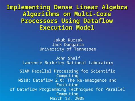 Ppt Implementing Dense Linear Algebra Algorithms On Multi Core Processors Using Dataflow