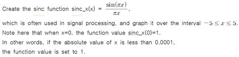 Solved Create The Sinc Function Sinc−xxπxsinπx Which