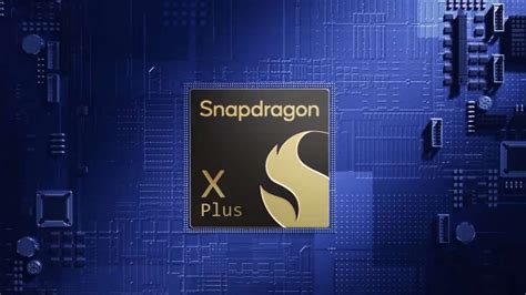 Snapdragon X Plus Detaylan Yor Donan Mhaber