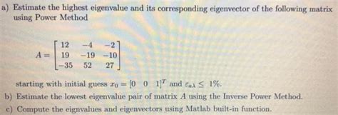 Solved A Estimate The Highest Eigenvalue And Its
