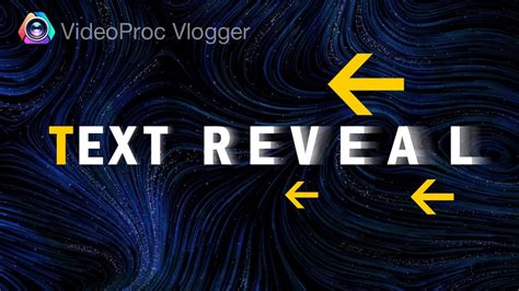 Create The Easy Text Reveal Effect In Videoproc Vlogger Part1 Youtube