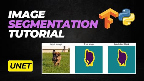 Image Segmentation With UNET A Step By Step Tutorial Using Oxford Pet Data And Keras Tensorflow