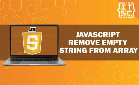 3 Ways To Remove An Empty String From An Array In Javascript