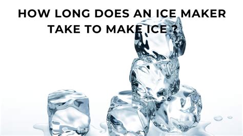 How Long Does An Icemaker Take To Make Ice FOODANDKITCHENAPPLIANCES