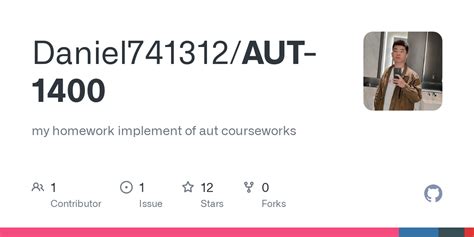 Github Daniel741312aut 1400 My Homework Implement Of Aut Courseworks