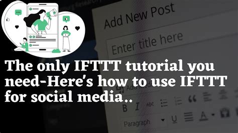 The Only IFTTT Tutorial You Need Here S How To Use IFTTT For Social Media Weberge